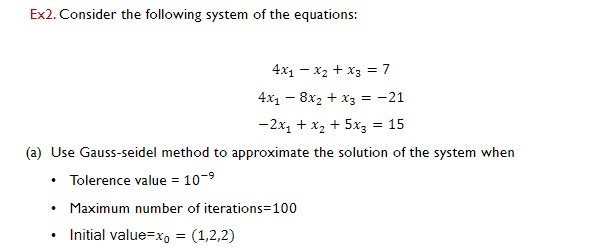 Solved Ex2. Consider the following system of the equations: | Chegg.com