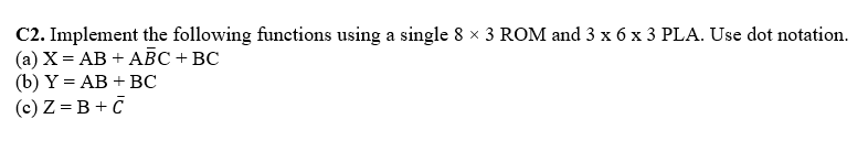 Solved C2. Implement the following functions using a single | Chegg.com