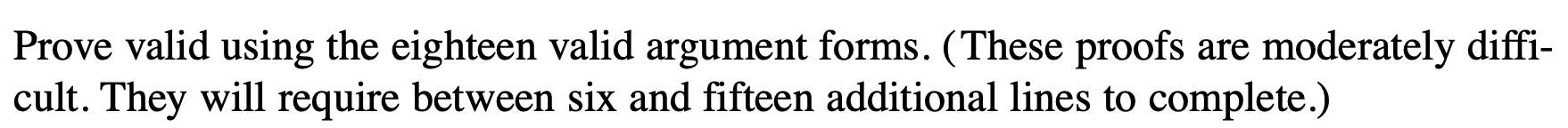 Solved Prove valid using the eighteen valid argument forms. | Chegg.com