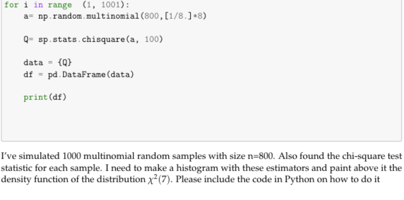 Solved for i in range (1, 1001): a= np.random multinomial | Chegg.com