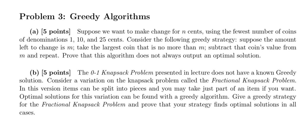 Solved Problem 3: Greedy Algorithms (a) [5 points] Suppose | Chegg.com