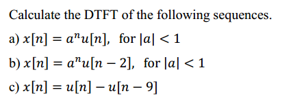 Solved Calculate the DTFT of the following sequences. a) | Chegg.com