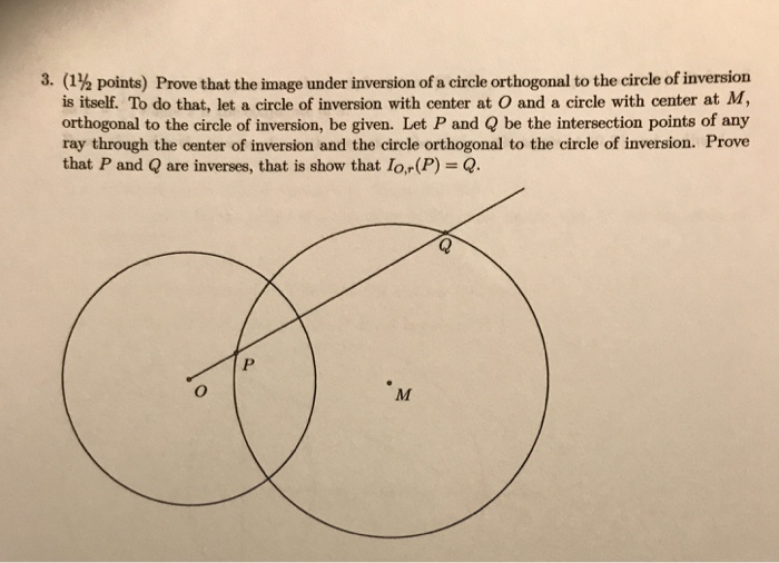 Solved 3. (1h points) Prove that the image under inversion | Chegg.com