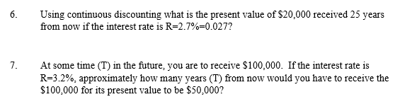 Solved 6. Using continuous discounting what is the present | Chegg.com