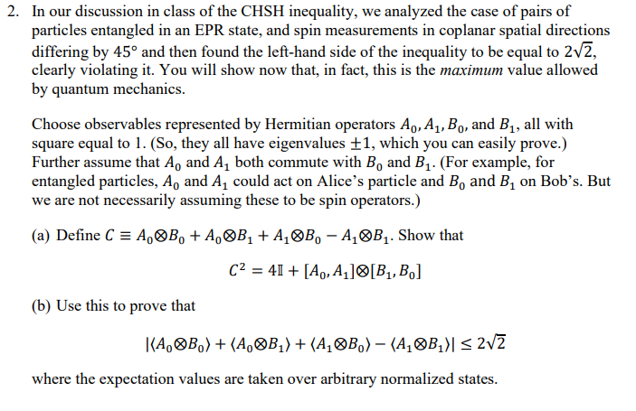 2. In our discussion in class of the CHSH inequality, | Chegg.com