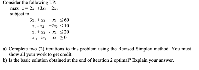 Solved Consider the following LP: max z= 2x1 +3x2+2x3 | Chegg.com