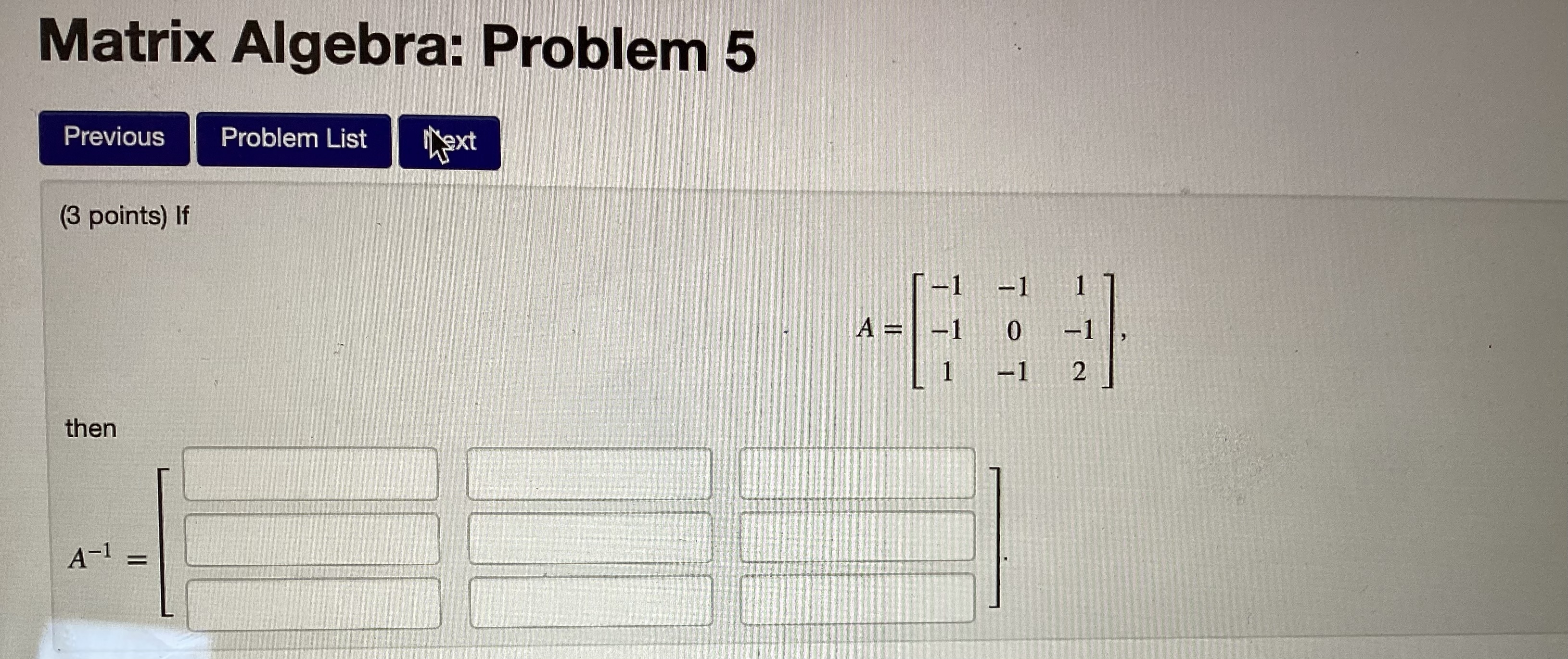 Solved Matrix Algebra: Problem 5 (3 points) If \\[ | Chegg.com