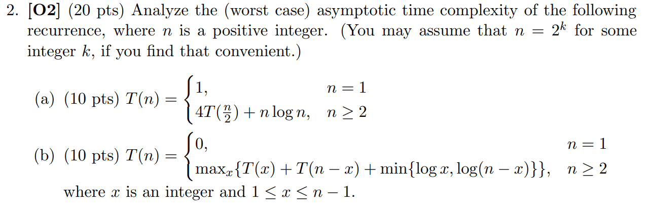 Solved 2. [02] (20 pts) Analyze the (worst case) asymptotic | Chegg.com