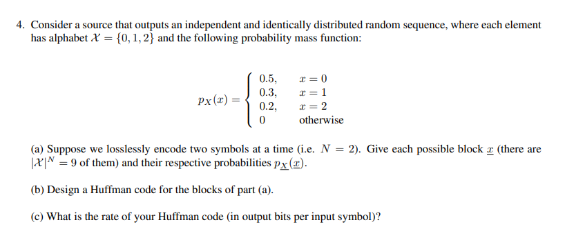 Solved Consider a source that outputs an independent and | Chegg.com