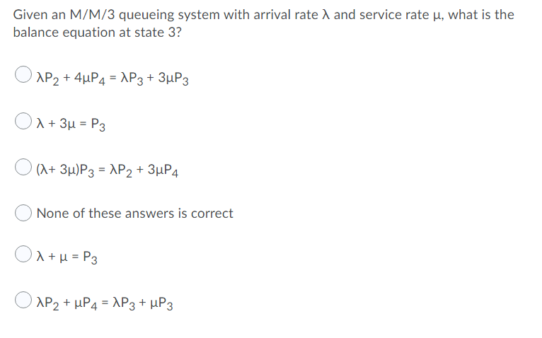 Solved Given an M/M/3 queueing system with arrival rate and | Chegg.com