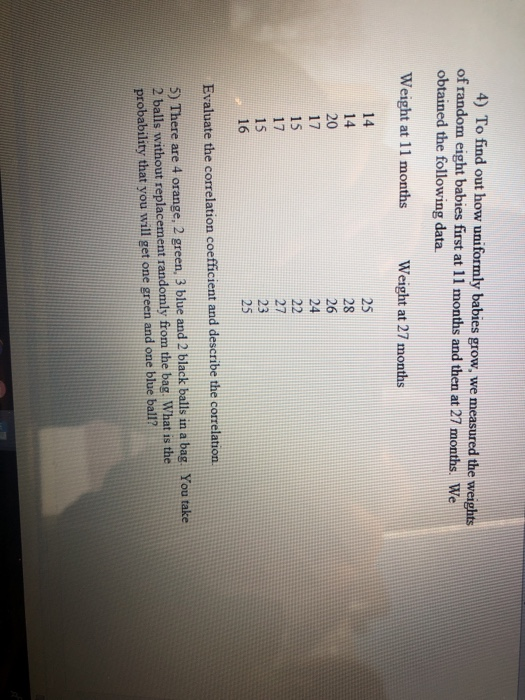 Solved 4) To find out how uniformly babies grow, we measured | Chegg.com