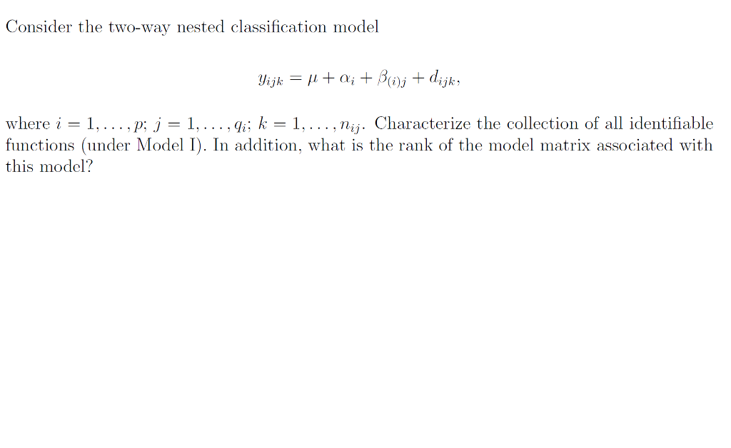 Consider The Two Way Nested Classification Model