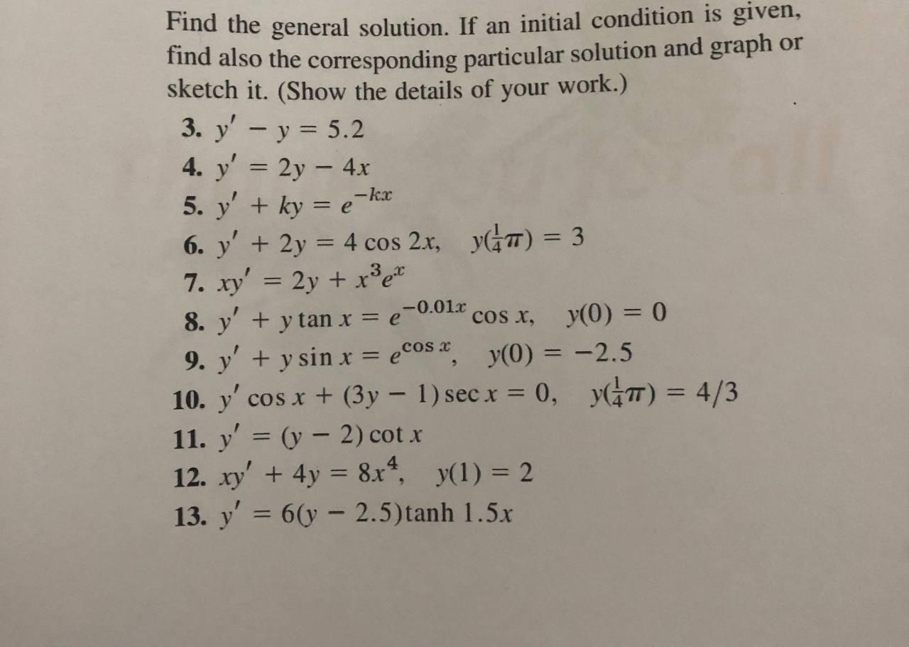 Solved Find the general solution. If an initial condition is | Chegg.com