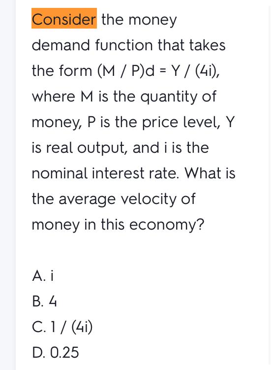 Solved Consider the money demand function that takes the | Chegg.com