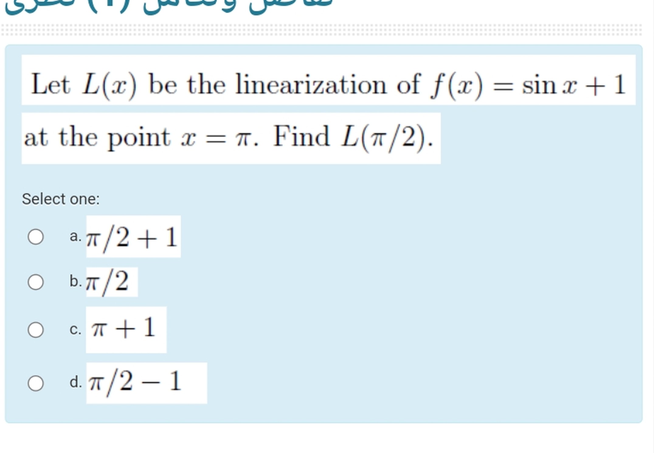 Solved Let L(x) ﻿be the linearization of f(x)=sinx+1at the | Chegg.com