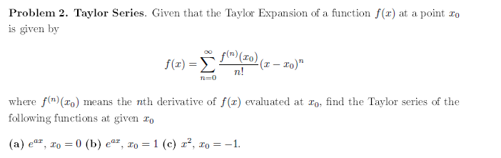 Solved Problem 2. Taylor Series. Given that the Taylor | Chegg.com