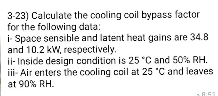 Solved 3-23) Calculate the cooling coil bypass factor for | Chegg.com