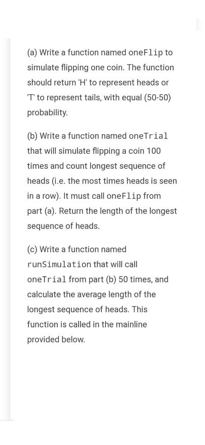 Solved (a) Write a function named oneFlip to simulate | Chegg.com