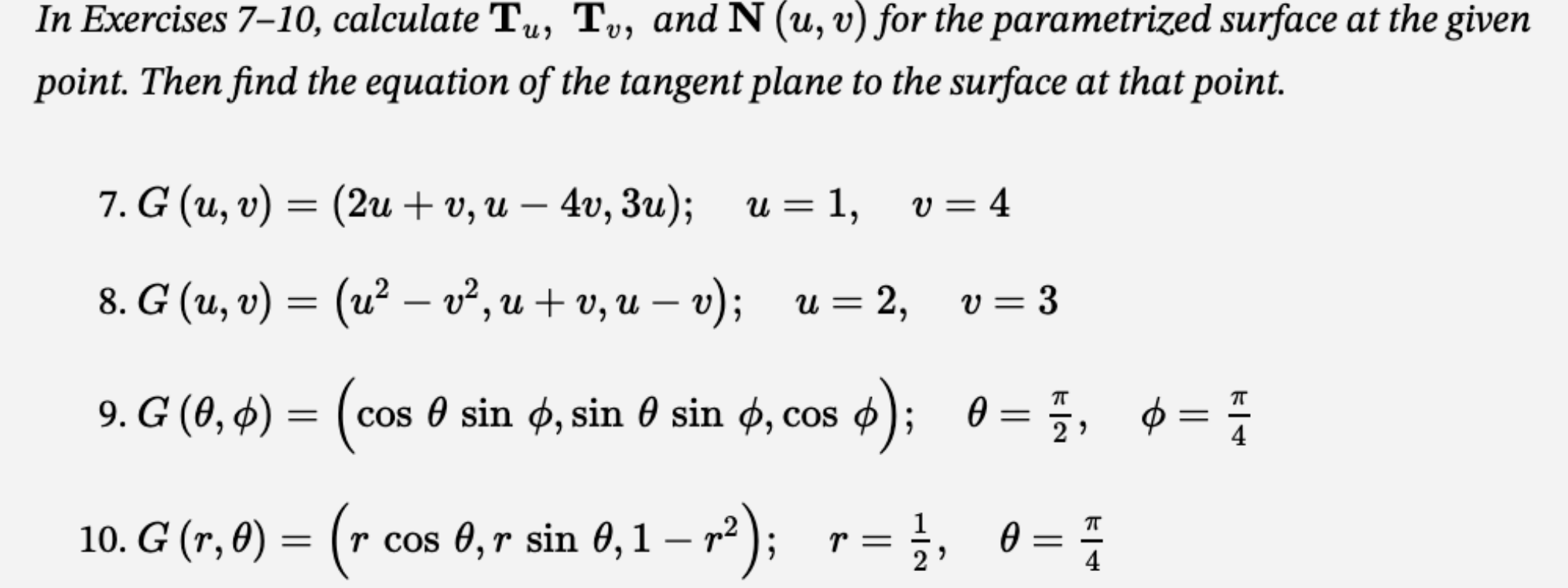 Solved In Exercises 7–10, calculate Tu, Tv, and N (u, v) for | Chegg.com