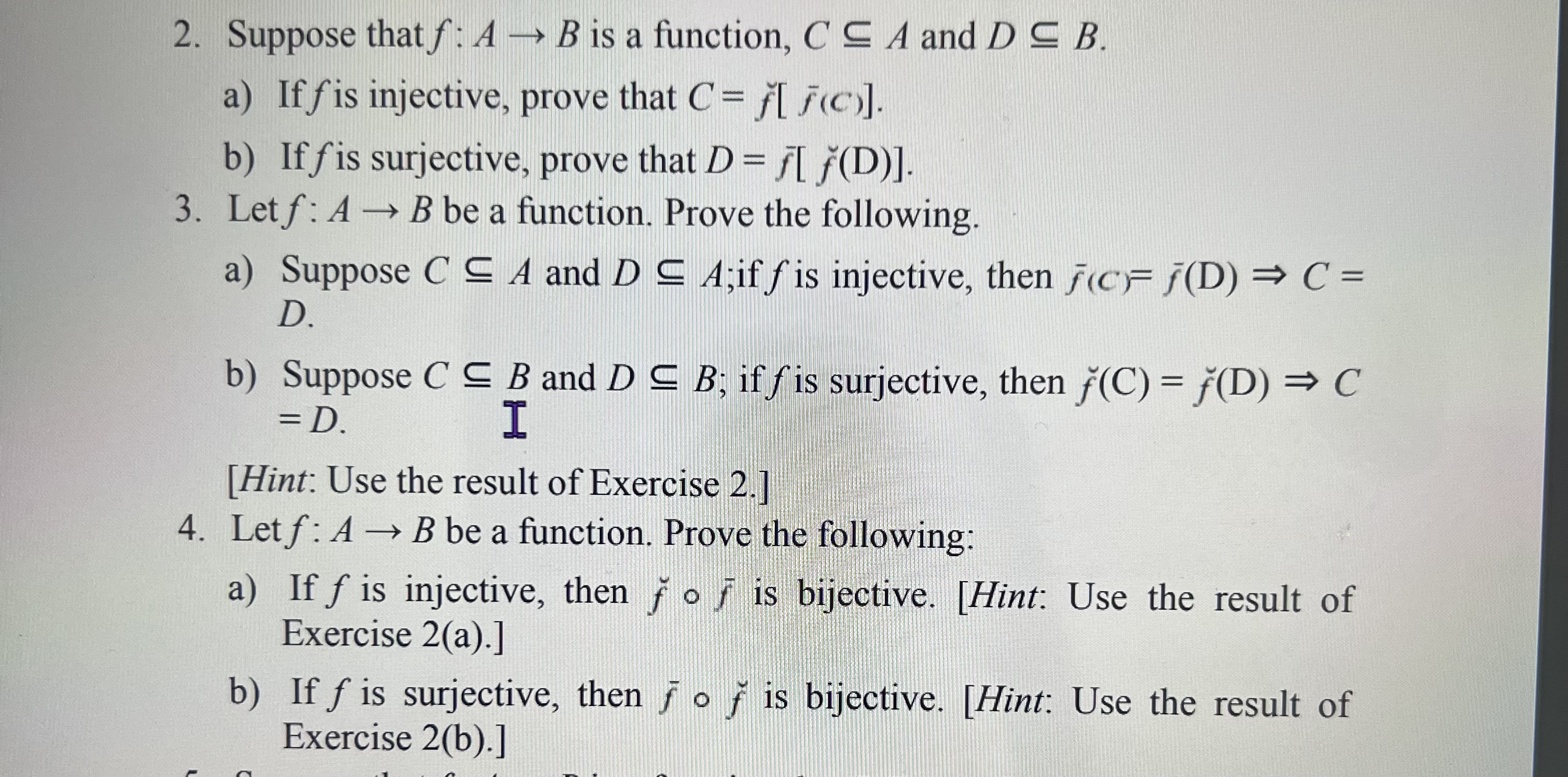 Solved 2. Suppose that f:A→B is a function, C⊆A and D⊆B. a) | Chegg.com