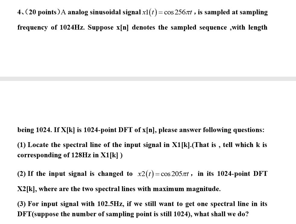 Solved 4, (20 points)A analog sinusoidal signal xl(t) - cos | Chegg.com