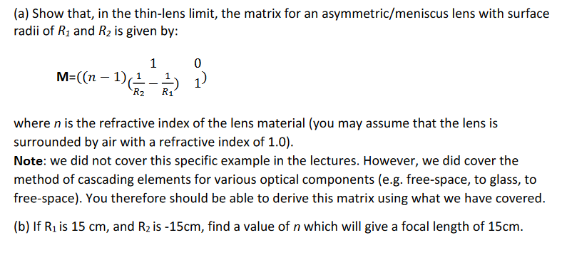 Solved (a) Show that, in the thin-lens limit, the matrix for | Chegg.com