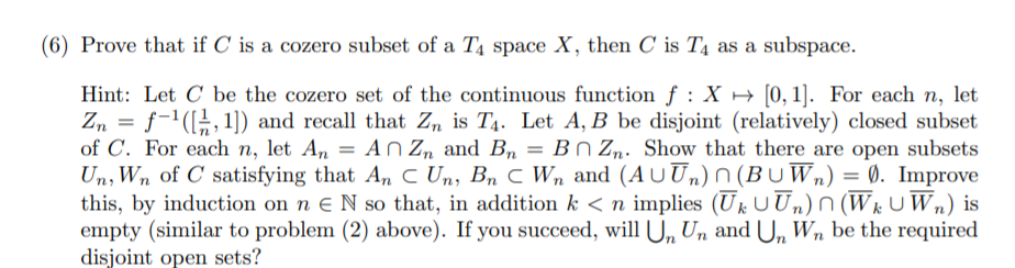 (6) Prove that if C is a cozero subset of a T4 space | Chegg.com