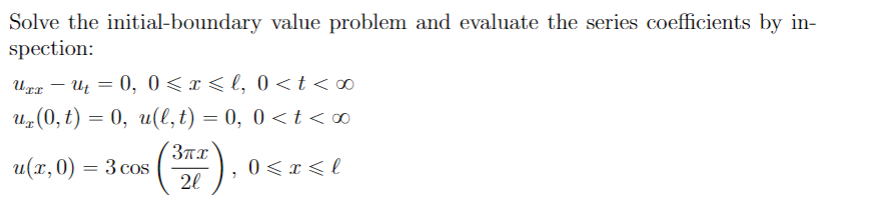 Solved Solve the initial-boundary value problem and evaluate | Chegg.com