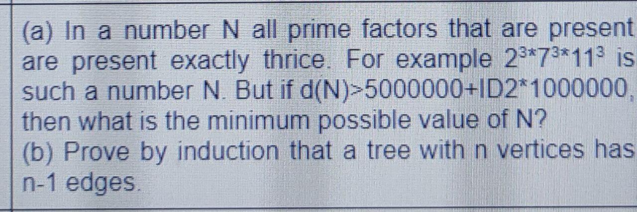 (a) In a number N all prime factors that are present | Chegg.com