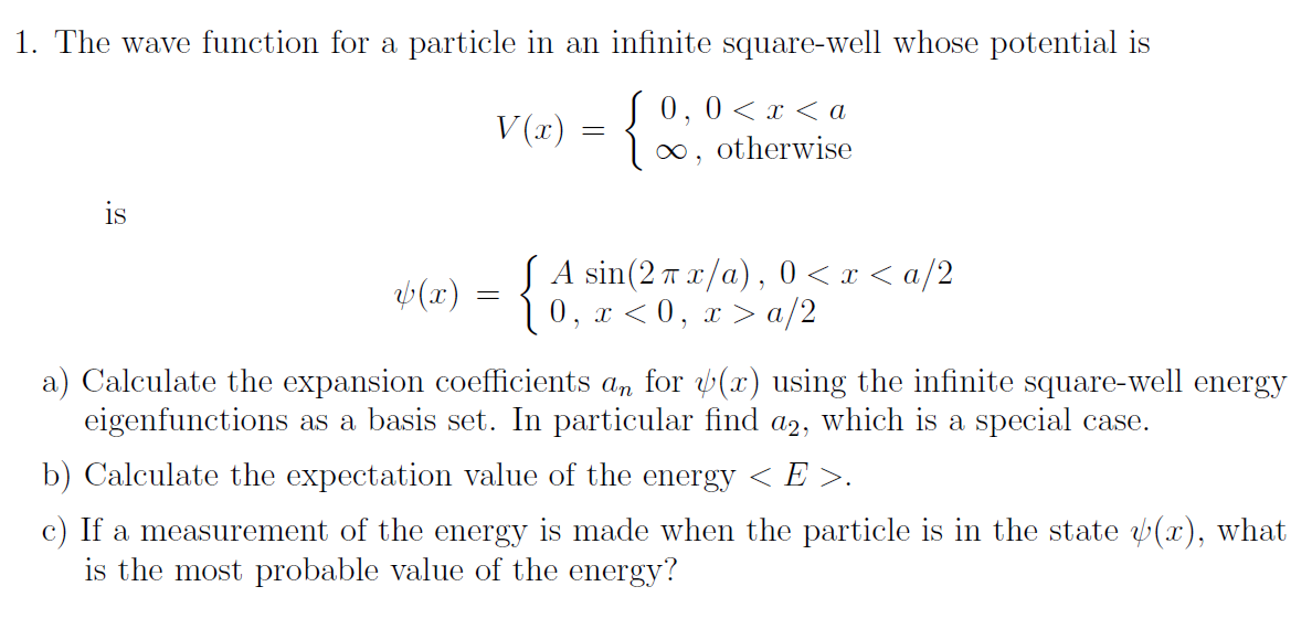 Solved 1. The wave function for a particle in an infinite | Chegg.com
