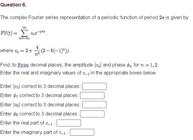 Solved Question 6. The complex Fourier series representation | Chegg.com