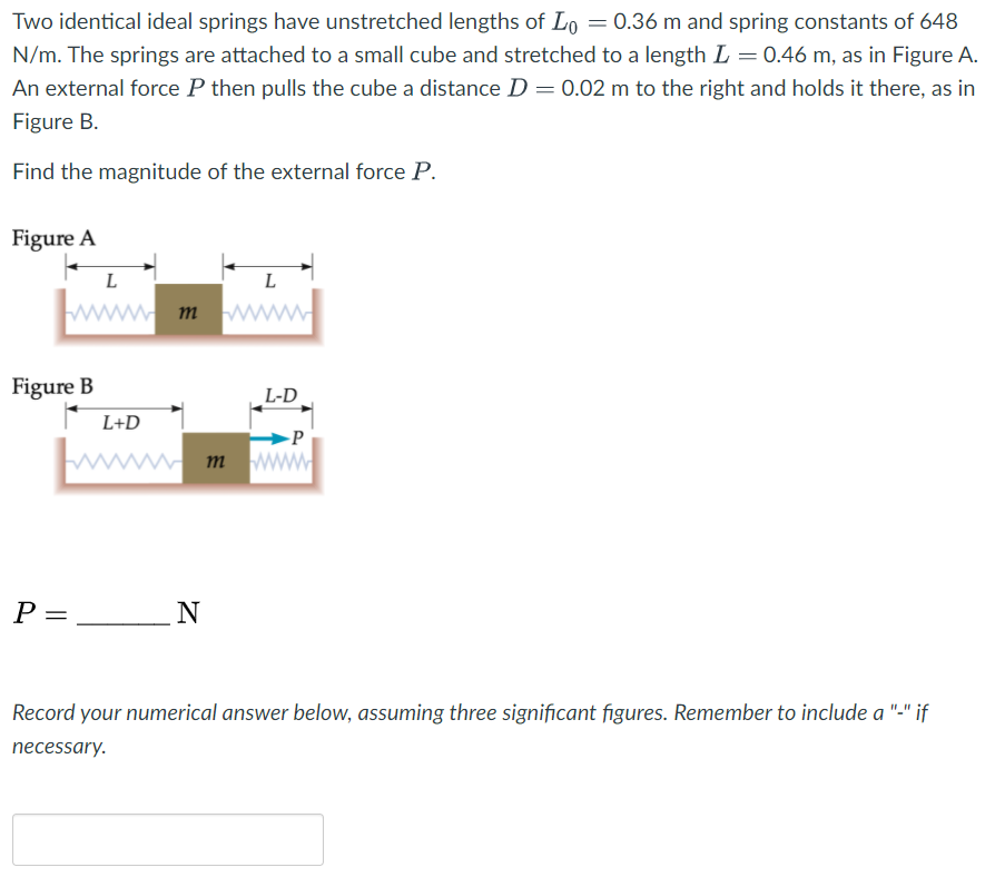 Solved Two identical ideal springs have unstretched lengths | Chegg.com