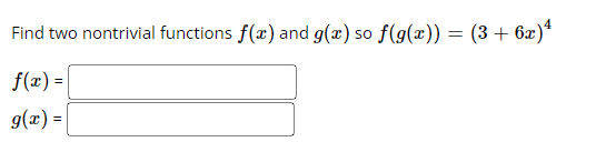 Solved Find two nontrivial functions f(x) and g(x) so | Chegg.com
