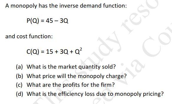 Solved A monopoly has the inverse demand function: P(Q) = 45 | Chegg.com