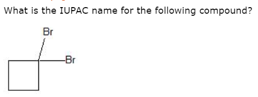Solved What is the IUPAC name for the following compound? Br | Chegg.com