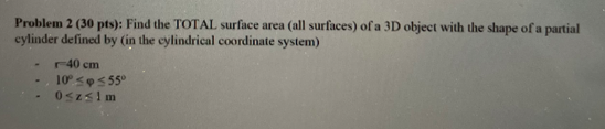 Solved Problem 2 ( 30pts) : Find the TOTAL surface area (all | Chegg.com