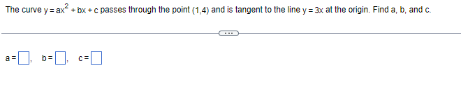 Solved The curve y=ax2+bx+c passes through the point (1,4) | Chegg.com