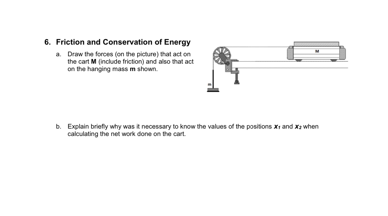 Solved 6. Friction and Conservation of Energy a. Draw the | Chegg.com