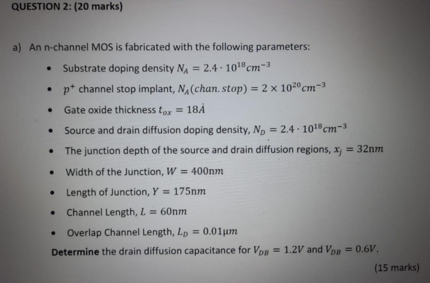 Solved QUESTION 2: (20 marks) a) An n-channel MOS is | Chegg.com
