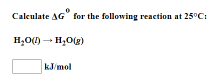 Solved Calculate AG for the following reaction at 25°C: | Chegg.com