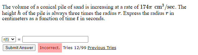 Solved The volume of a conical pile of sand is increasing at | Chegg.com