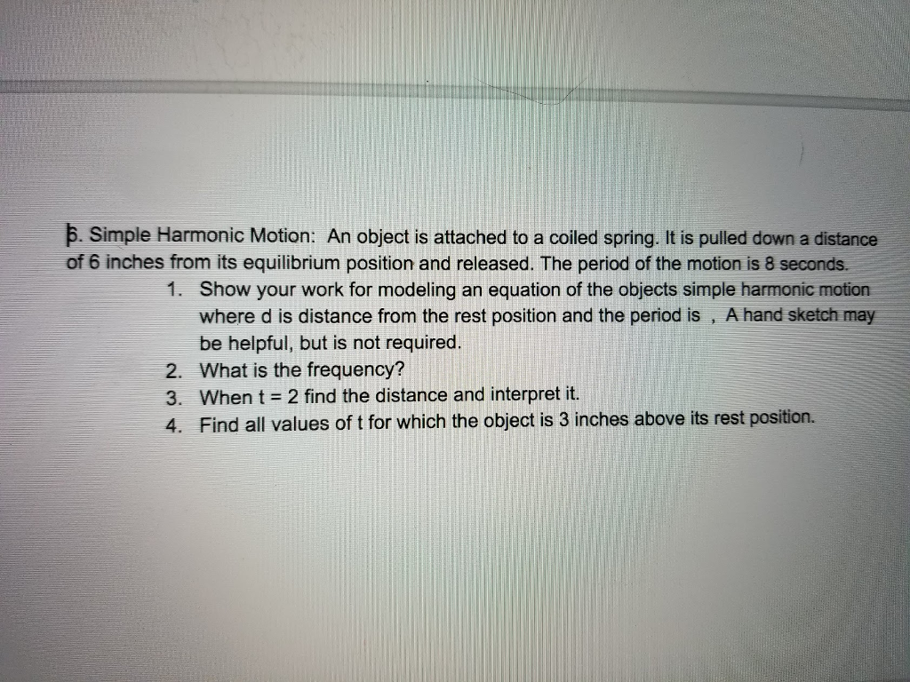 Solved . Simple Harmonic Motion: An object is attached to a | Chegg.com
