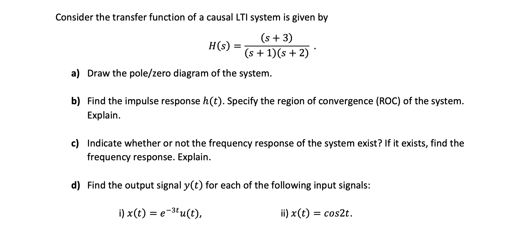 Solved Consider the transfer function of ﻿a causal LTI | Chegg.com