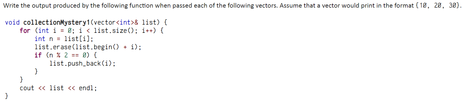 Solved Write the output produced by the following function | Chegg.com
