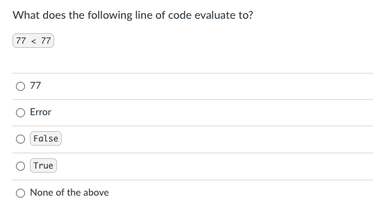 Solved What does the following line of code evaluate to? 77 | Chegg.com