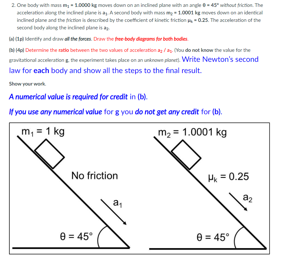Solved One body with mass m1 = 1.0000 kg moves down on an | Chegg.com