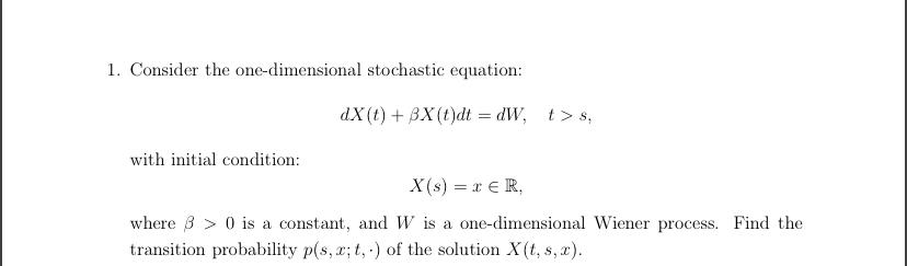 1 Consider The One Dimensional Stochastic Equation