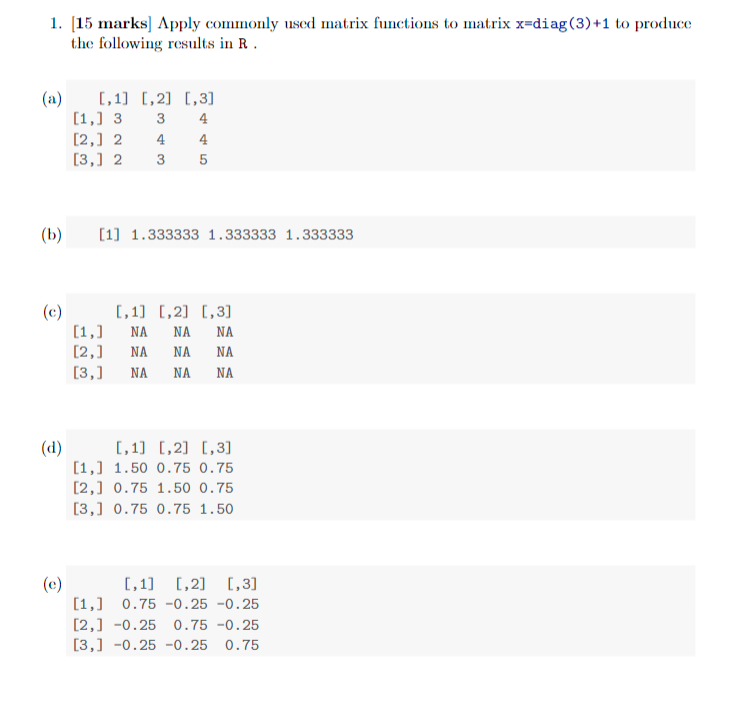 Solved 1. (15 marks) Apply commonly used matrix functions to | Chegg.com
