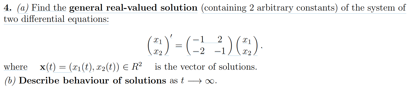 Solved 4. (a) Find the general real-valued solution | Chegg.com