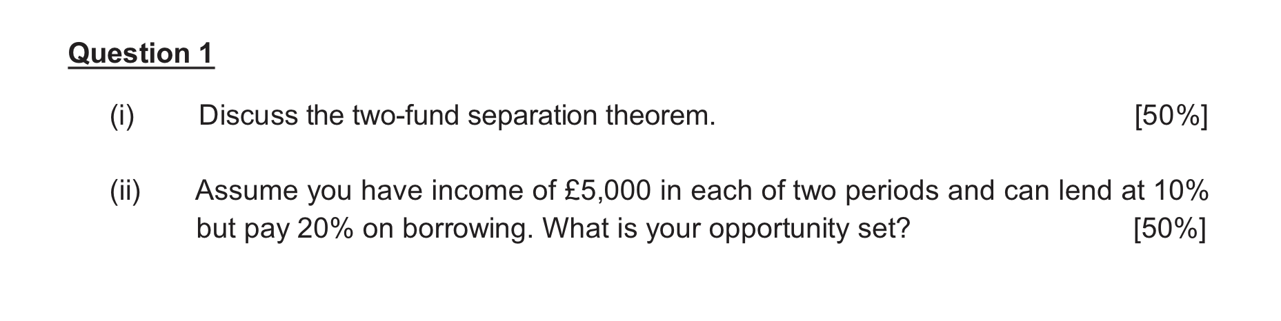 Solved Question 1 (i) Discuss the two-fund separation | Chegg.com